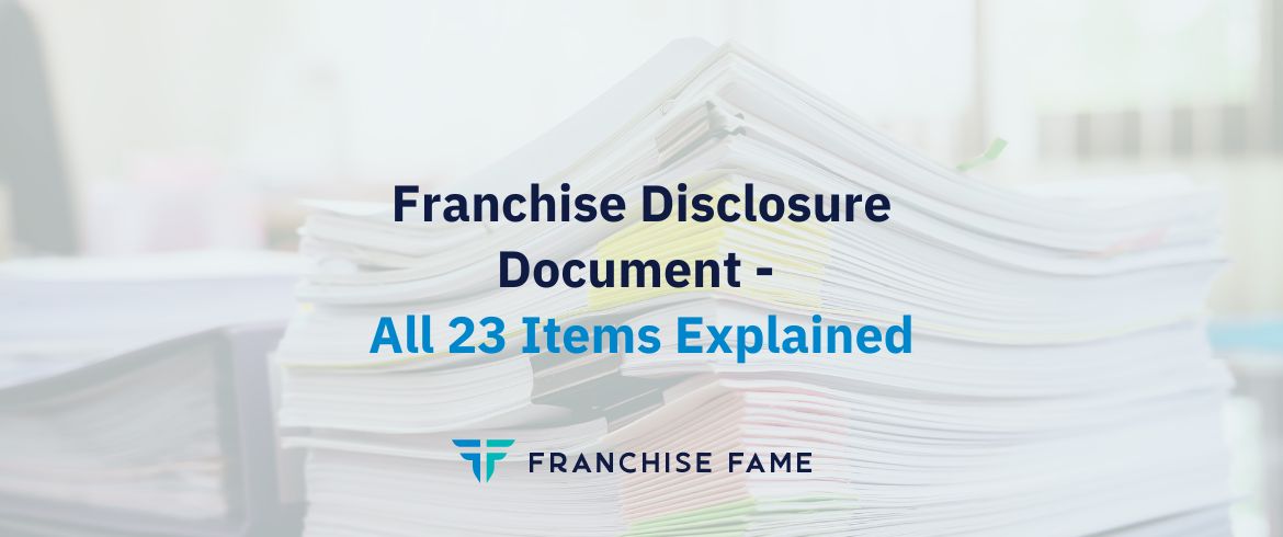 Franchise Disclosure Document - All 23 Items Explained - Franchise Fame